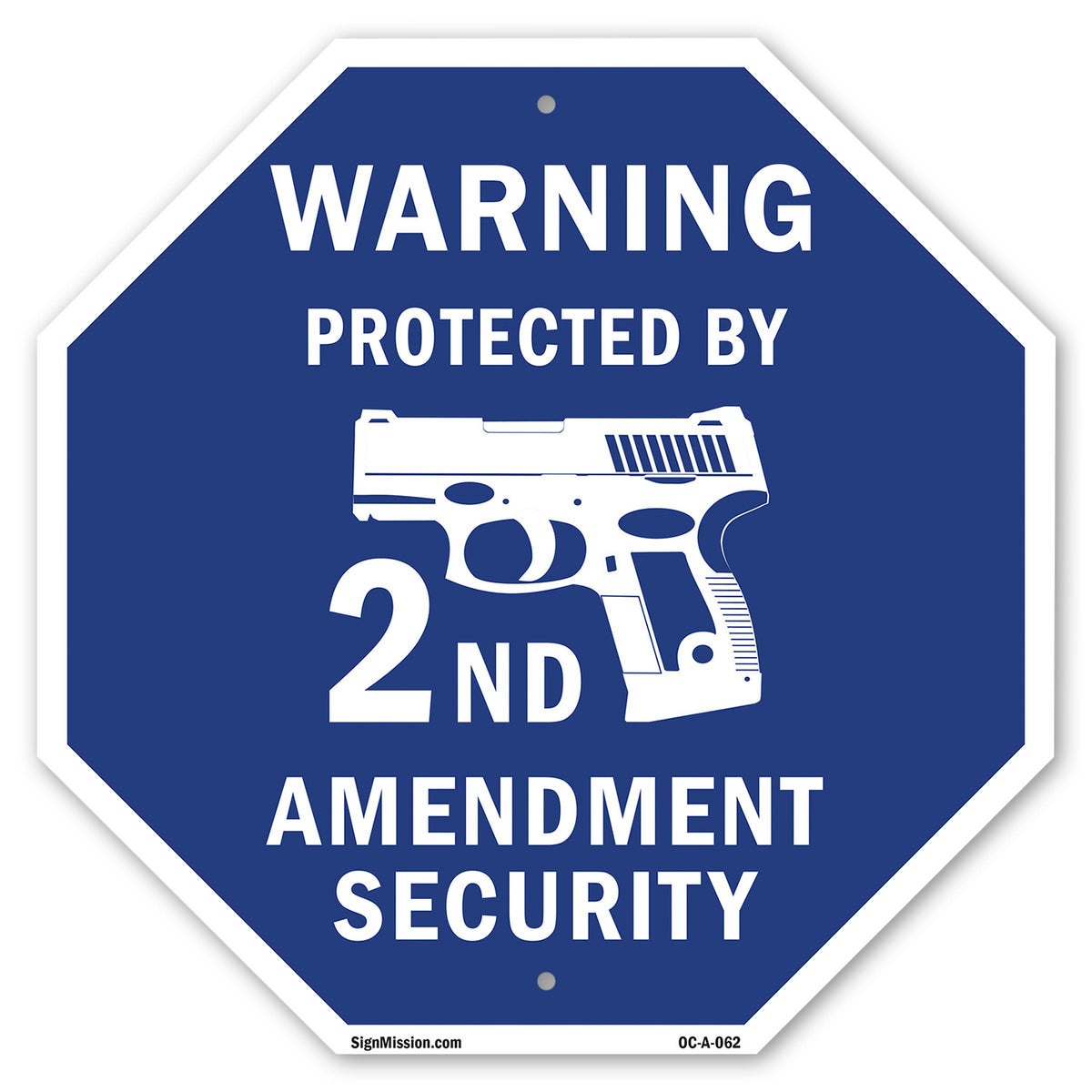 Warning Protected By 2nd Amendment Security Octagon Sign – SignMission