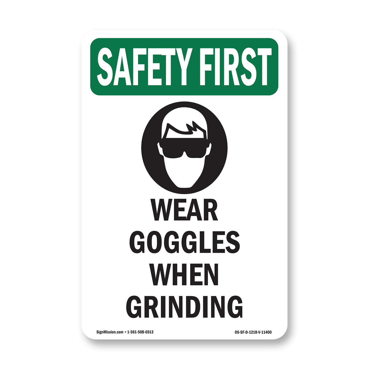 Wear Goggles When Grinding OSHA Sign – SignMission