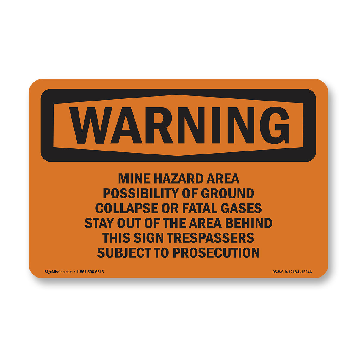 Mine Hazard Area Possibility Of Ground Collapse OSHA Sign – SignMission