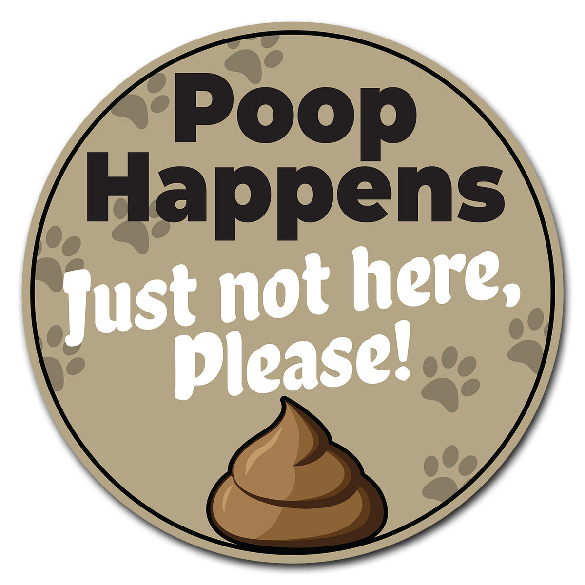 Poop Happens Circle – SignMission