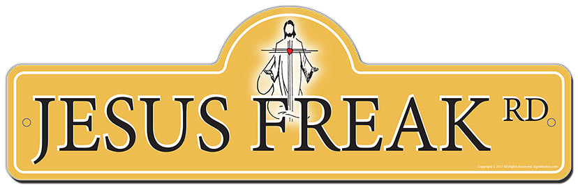 Jesus Freak Street Sign Plastic Decal Funny Gift – SignMission