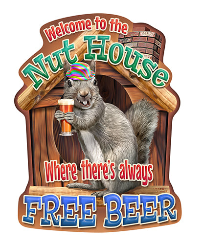 Nut House Beer Novelty Sign Plastic Decal Funny Gift – SignMission