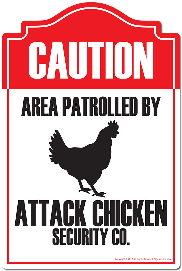 Area Patrolled By Attack Chicken Novelty Sign Plastic Decal Funny Gift ...