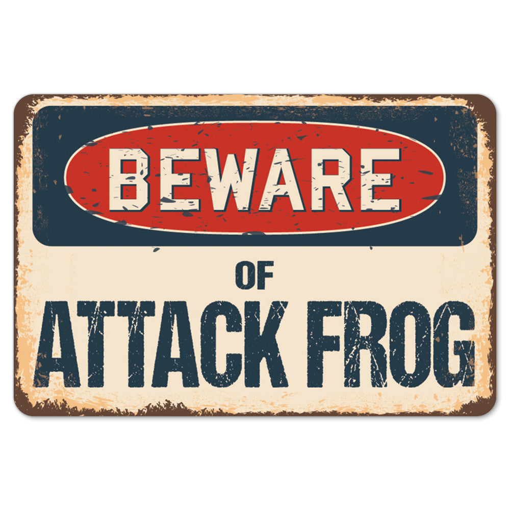 Beware Of Attack Frog Metal Plastic Decal Funny Gift Bedroom – SignMission