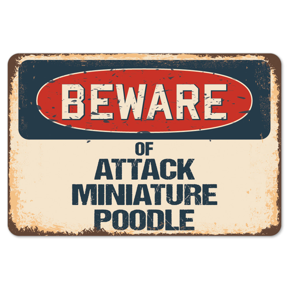 Beware Of Attack Miniature Poodle Metal Plastic Decal Funny Gift Bedro ...