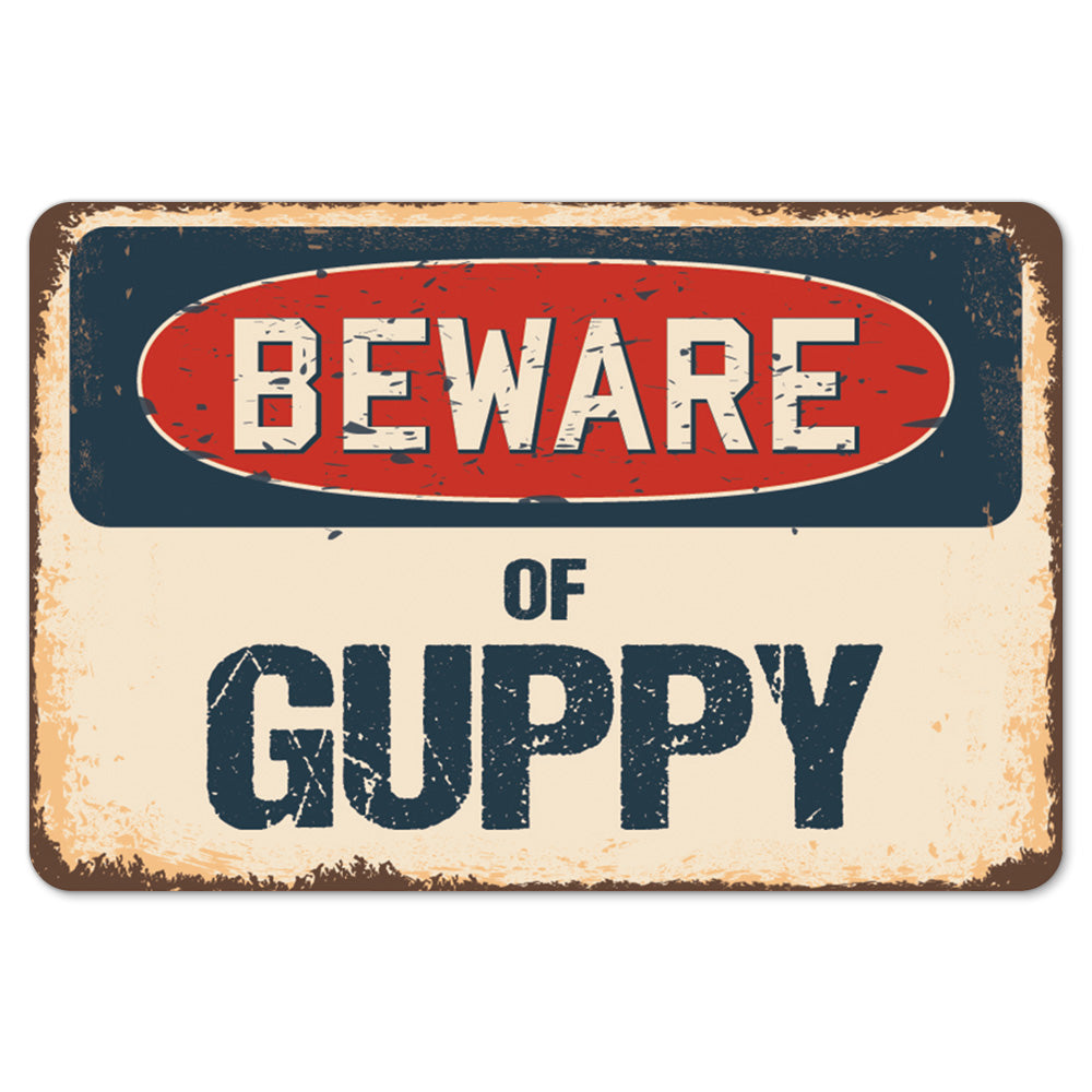 Beware Of Guppy Metal Plastic Decal Funny Gift Bedroom – SignMission