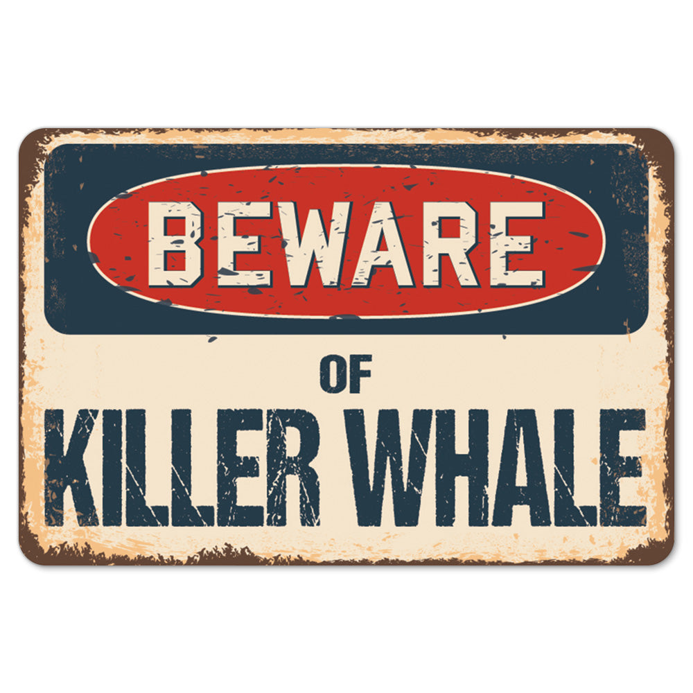 Beware Of Killer Whale Metal Plastic Decal Funny Gift Bedroom – SignMission