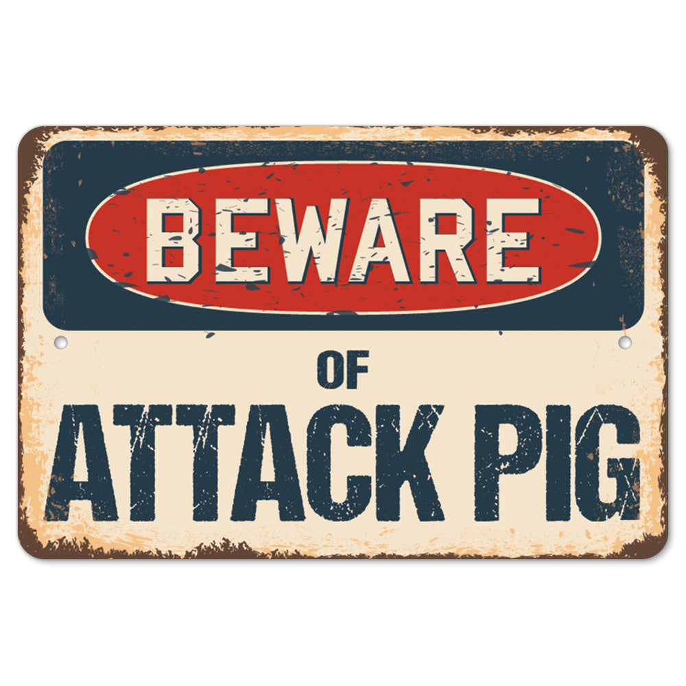 Beware Of Attack Pig Metal Plastic Decal Funny Gift Bedroom – SignMission