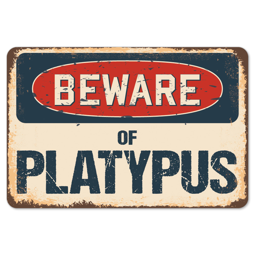 Beware Of Platypus Metal Plastic Decal Funny Gift Bedroom – SignMission