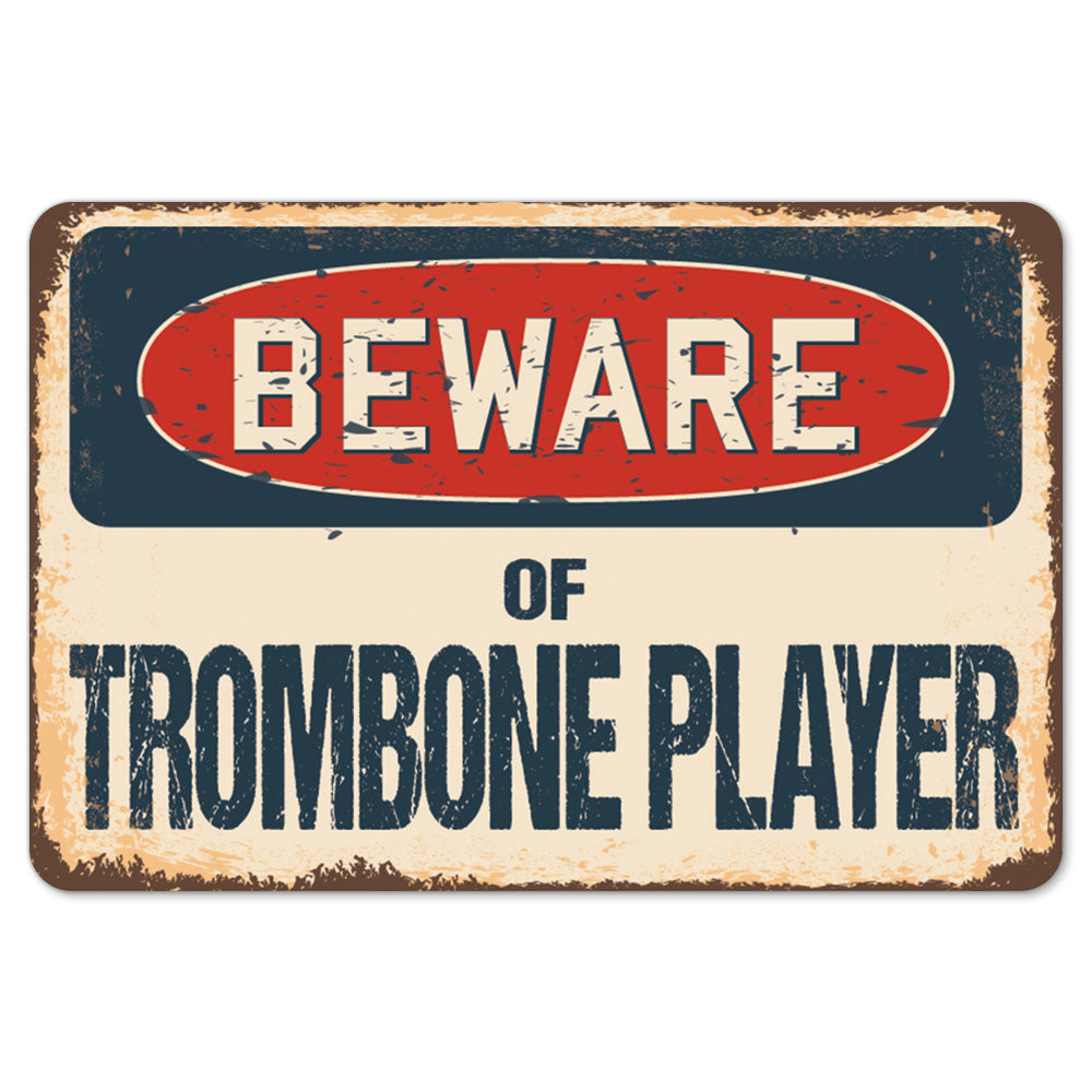 Beware Of Trombone Player Metal Plastic Decal Funny Gift Bedroom ...