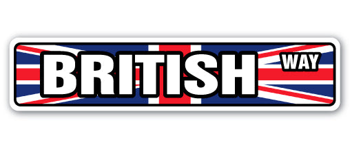 BRITISH FLAG Street Sign Metal Plastic Decal Funny Gift – SignMission