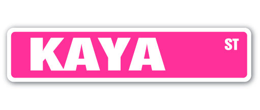 KAYA Street Sign Metal Plastic Decal Funny Gift – SignMission