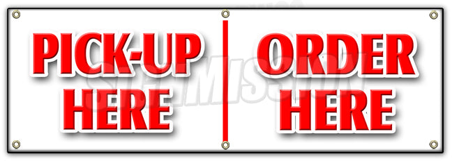 Pickup Here Order Here BannerBanners Multiple Size Options – SignMission