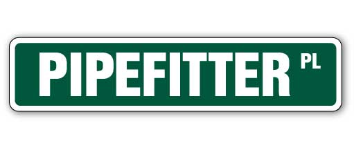 PIPEFITTER Street Sign Metal Plastic Decal Funny Gift – SignMission