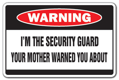 Security Guard Metal Plastic Decal Funny Gift – SignMission